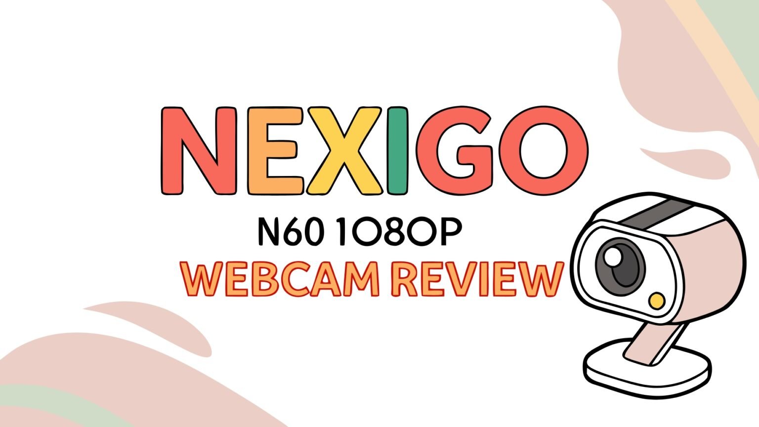 NexiGo N60 1080P Webcam Review: That Actually Works